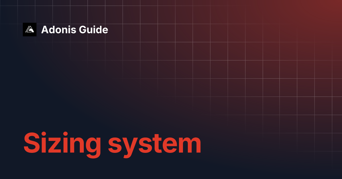 Sizing system | Adonis Guide